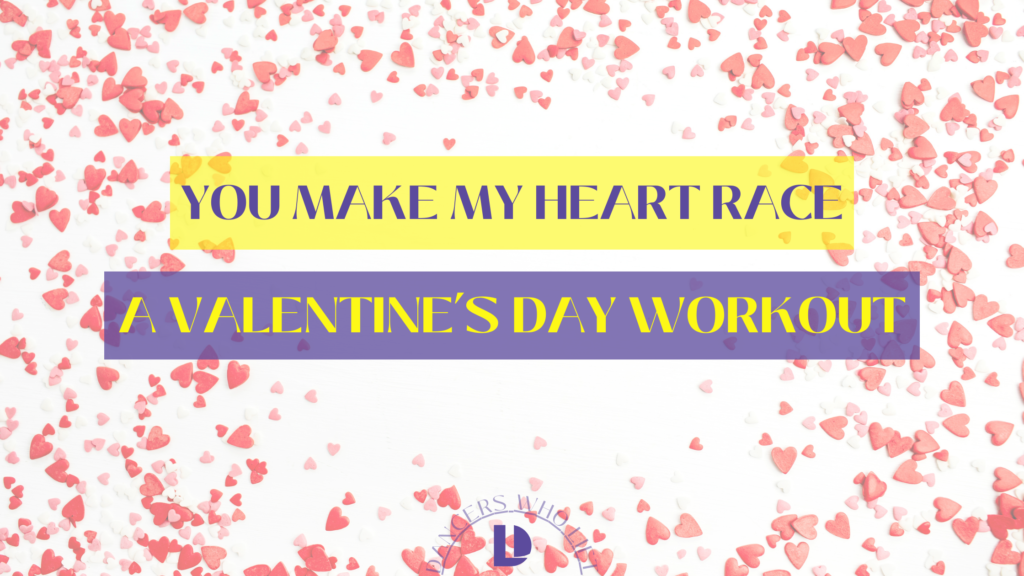 You Make My Heart Race: A Valentine's Day Workout