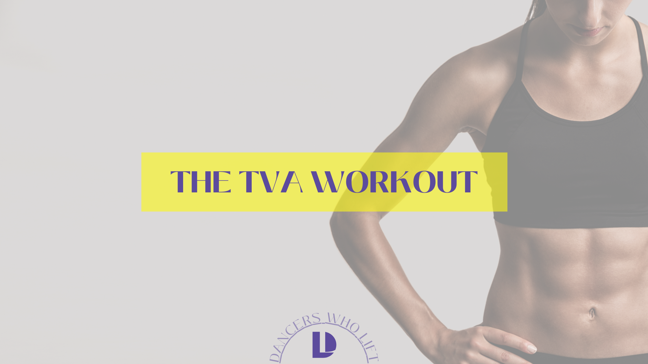 The TVA Workout