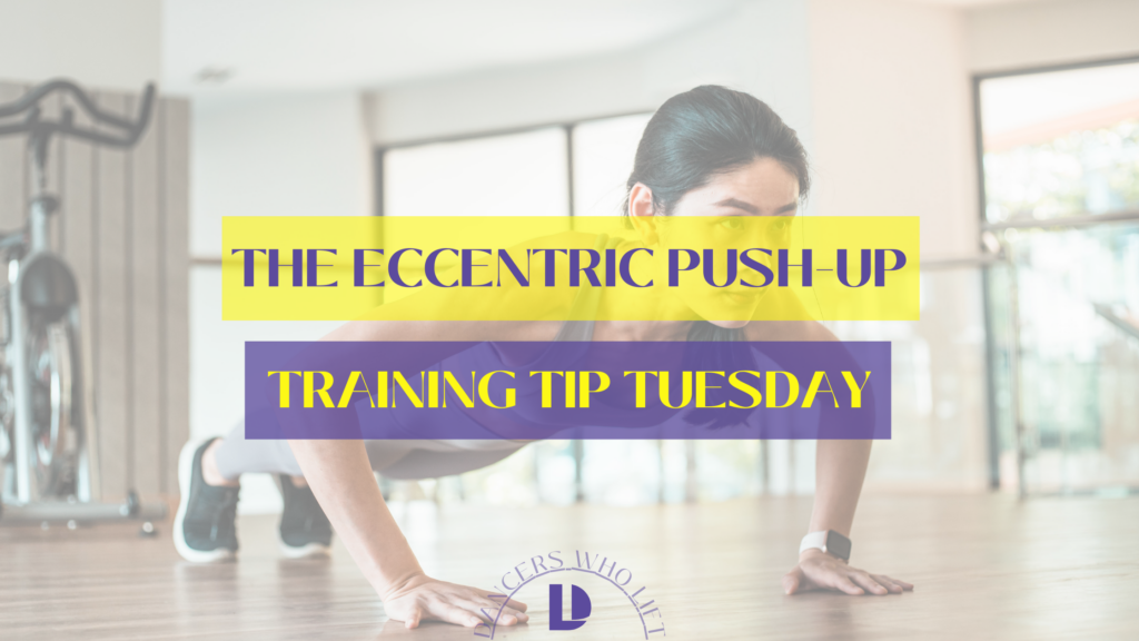 The Eccentric Push-ups: Training Tip Tuesday