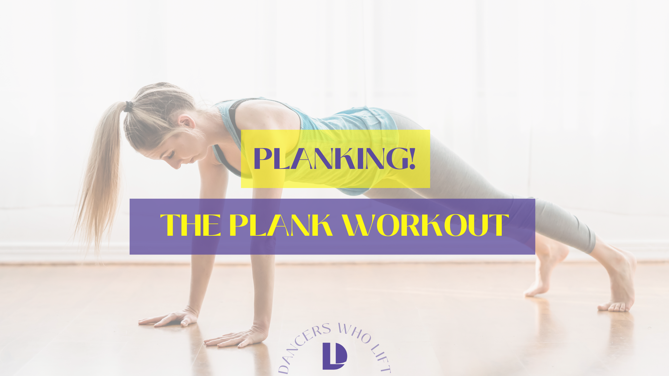 The Plank Workout!